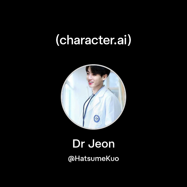Chat with Dr Jeon | character.ai | AI Chat, Reimagined–Your Words. Your ...
