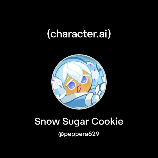 Chat with Snow Sugar Cookie | character.ai | AI Chat, Reimagined–Your Words. Your World.