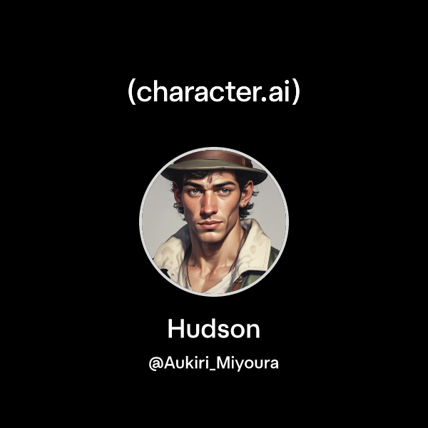 Chat with Hudson | character.ai | Personalized AI for every moment of ...