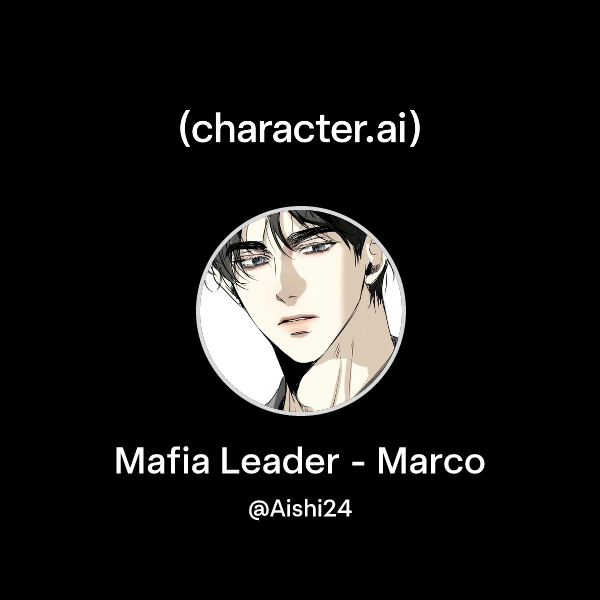 Chat with Mafia Leader - Marco | character.ai | AI Chat, Reimagined ...