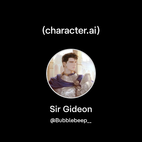 Chat with Sir Gideon | character.ai | AI Chat, Reimagined–Your Words ...
