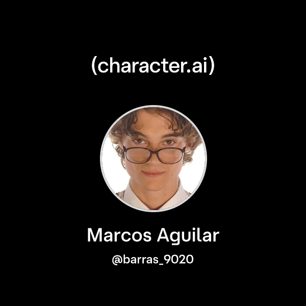 Chat with Marcos Aguilar | character.ai | Personalized AI for every moment of your day