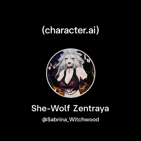 Chat with She-Wolf Zentraya | character.ai | AI Chat, Reimagined–Your ...
