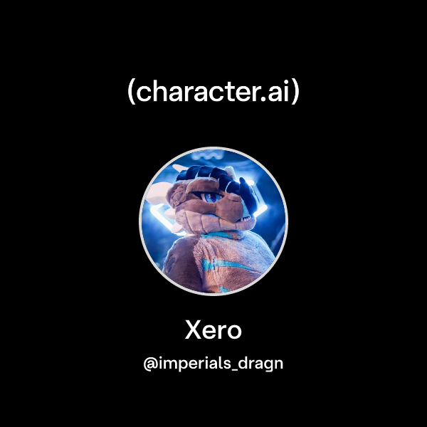 Chat with Xero | character.ai | AI Chat, Reimagined–Your Words. Your World.