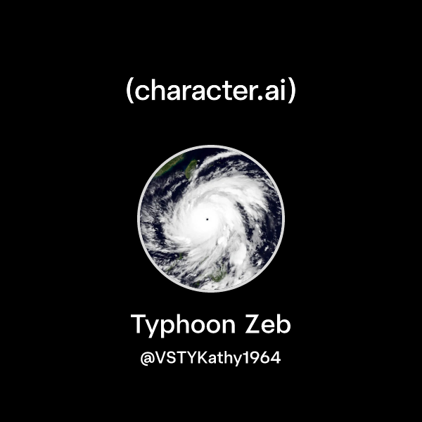 Chat with Typhoon Zeb | character.ai | Personalized AI for every moment ...