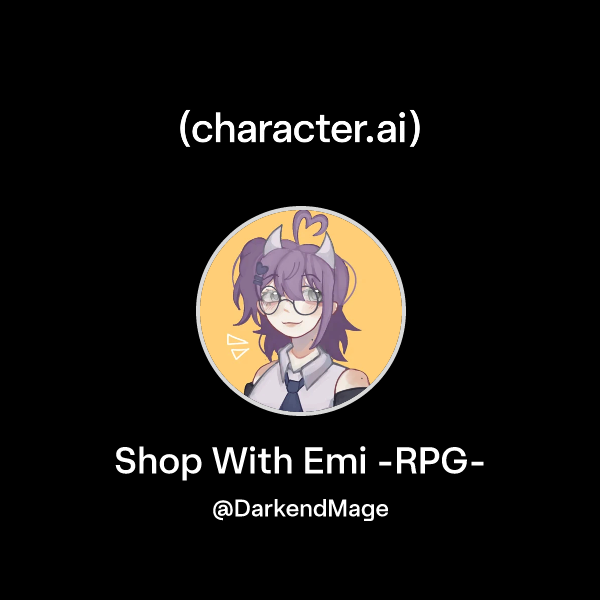 Chat with Shop With Emi -RPG- | character.ai | AI Chat, Reimagined–Your ...