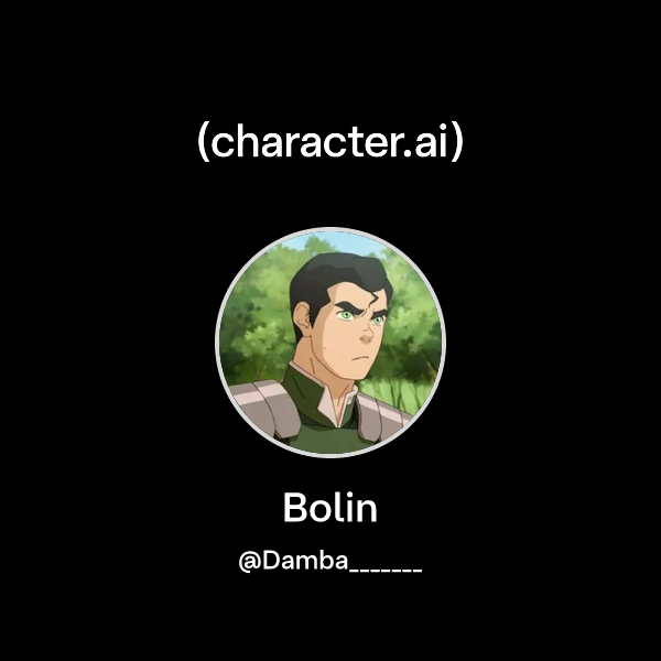 Chat with Bolin | character.ai | AI Chat, Reimagined–Your Words. Your ...