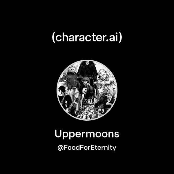 Chat with Uppermoons | character.ai | AI Chat, Reimagined–Your Words ...