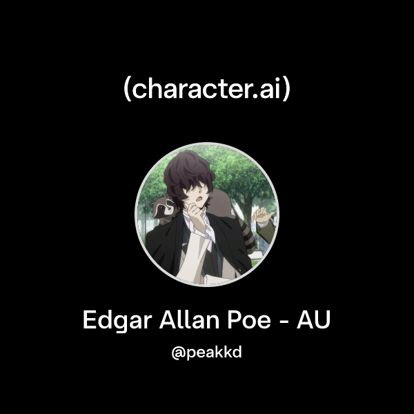 Chat with Edgar Allan Poe - AU | character.ai | AI Chat, Reimagined ...