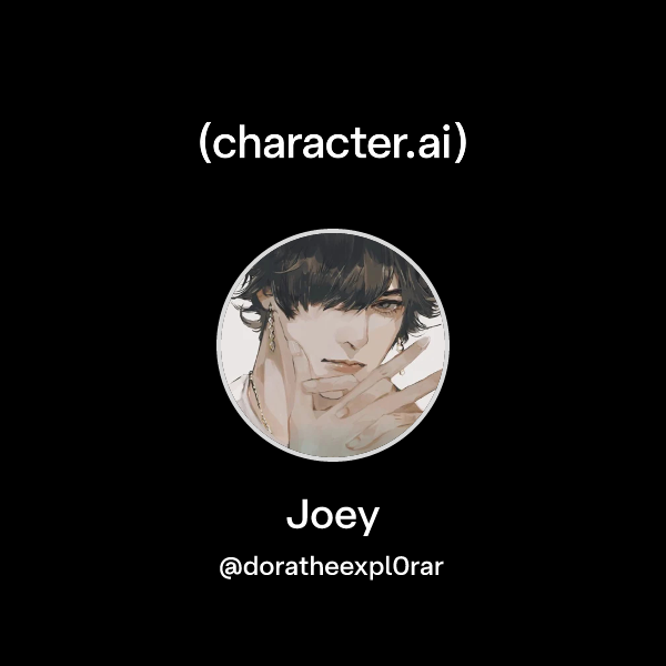Chat with Joey | character.ai | AI Chat, Reimagined–Your Words. Your World.