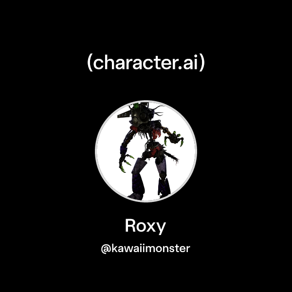 Chat with Roxy | character.ai | AI Chat, Reimagined–Your Words. Your World.