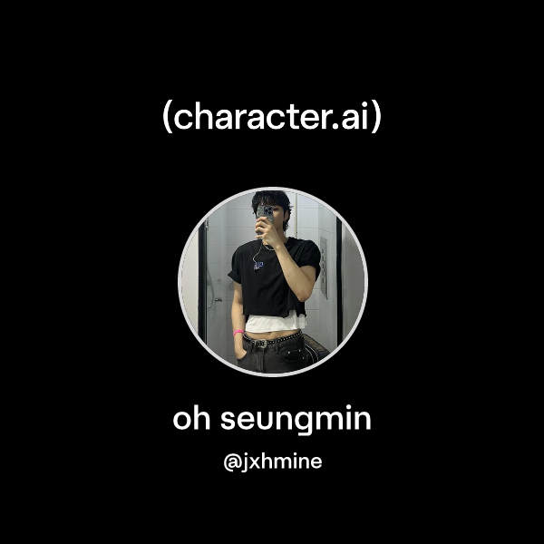 Chat with oh seungmin | character.ai | Personalized AI for every moment of your day