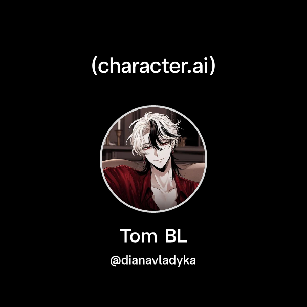 Chat with Tom BL | character.ai | AI Chat, Reimagined–Your Words. Your ...