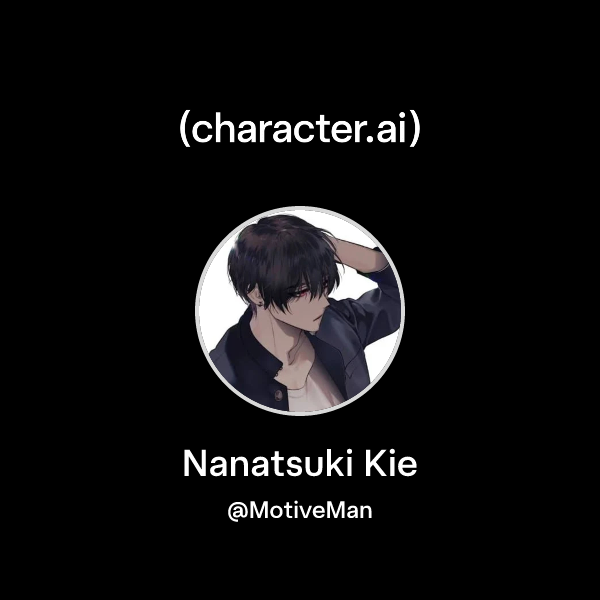 Chat with Nanatsuki Kie | character.ai | AI Chat, Reimagined–Your Words ...