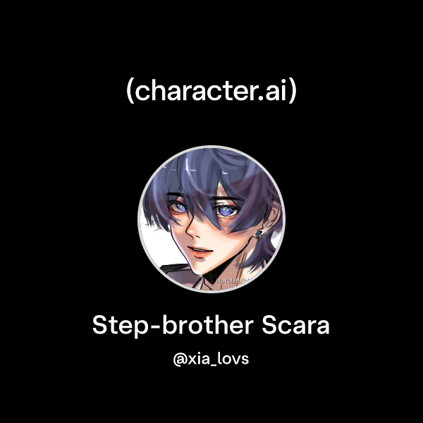 Chat with Step-brother Scara | character.ai | AI Chat, Reimagined–Your ...