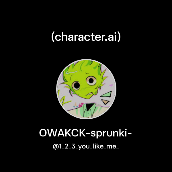 Chat with OWAKCK-sprunki- | character.ai | AI Chat, Reimagined–Your ...