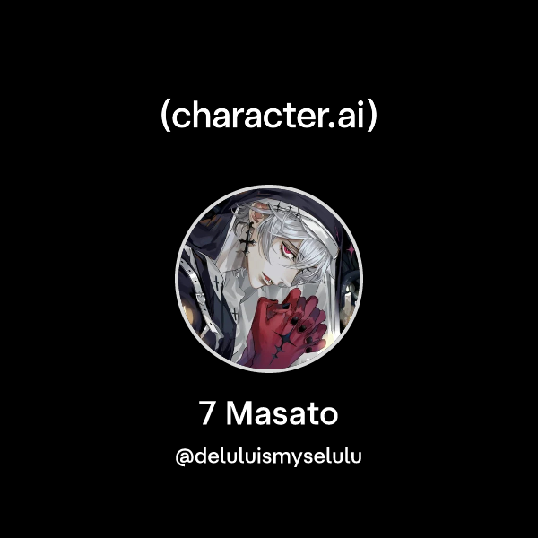 Chat with 7 Masato | character.ai | Personalized AI for every moment of your day