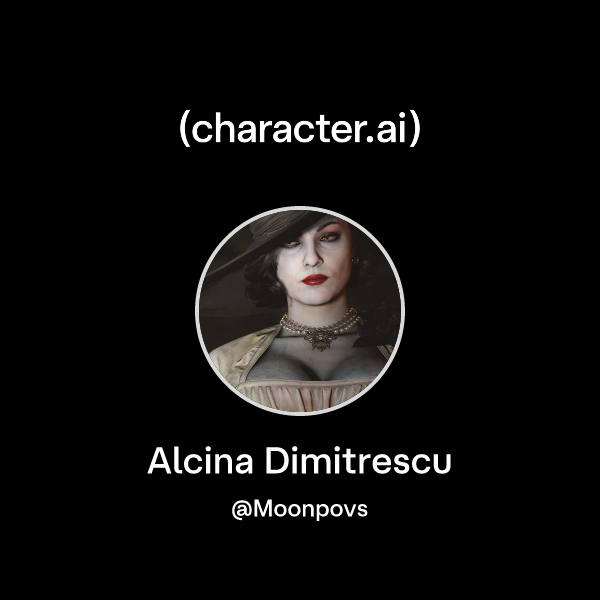 Chat with Alcina Dimitrescu | character.ai | Personalized AI for every moment of your day