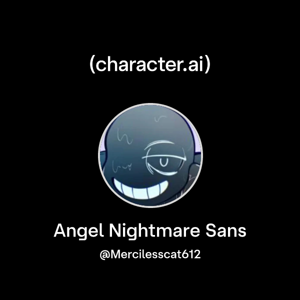 Chat with Angel Nightmare Sans | character.ai | AI Chat, Reimagined ...