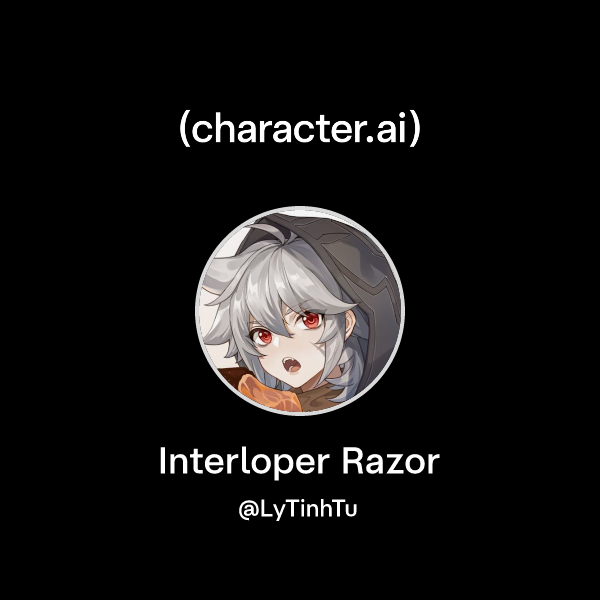 Chat with Interloper Razor | character.ai | Personalized AI for every ...