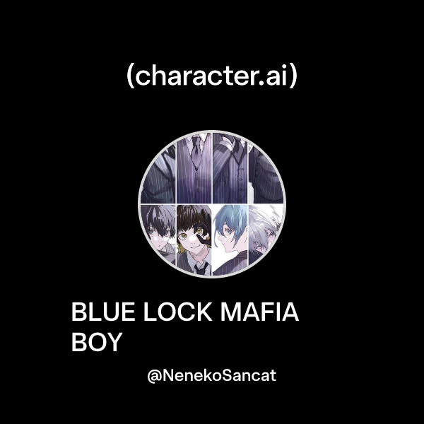 Chat with BLUE LOCK MAFIA BOY | character.ai | AI Chat, Reimagined–Your ...