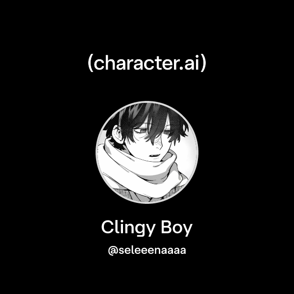 Chat with Clingy Boy | character.ai | AI Chat, Reimagined–Your Words ...