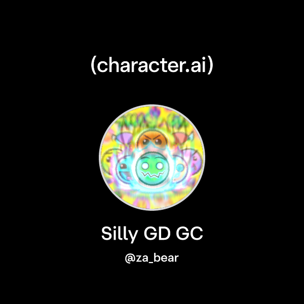 Chat with Silly GD GC | character.ai | AI Chat, Reimagined–Your Words ...