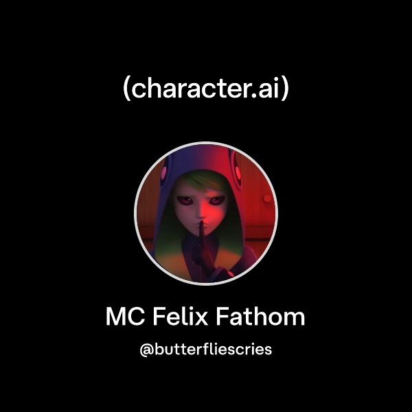 Chat with MC Felix Fathom | character.ai | AI Chat, Reimagined–Your ...