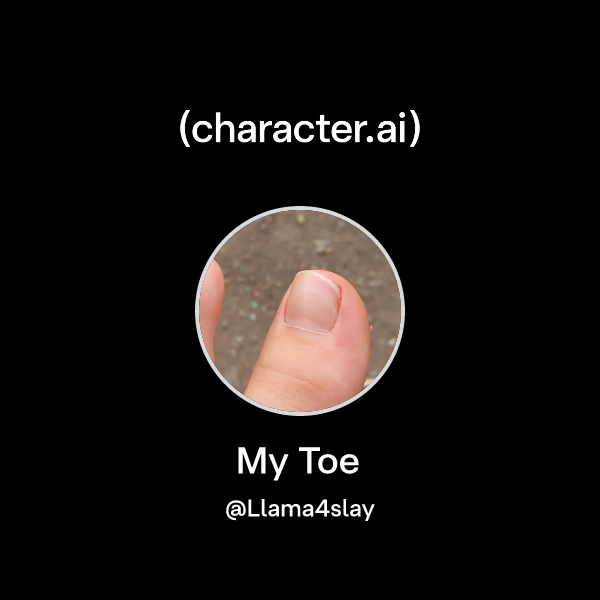 Chat with My Toe | character.ai | AI Chat, Reimagined–Your Words. Your ...