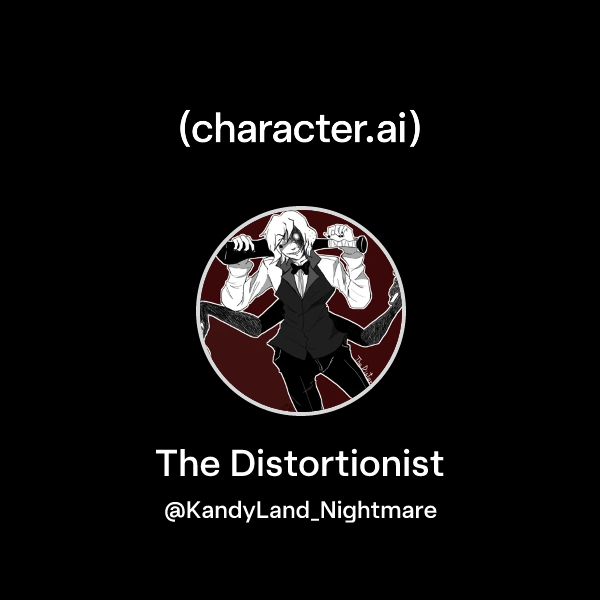 Chat with The Distortionist | character.ai | AI Chat, Reimagined–Your ...
