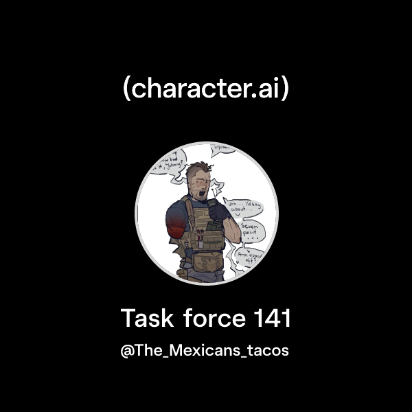 Chat with Task force 141 | character.ai | Personalized AI for every ...