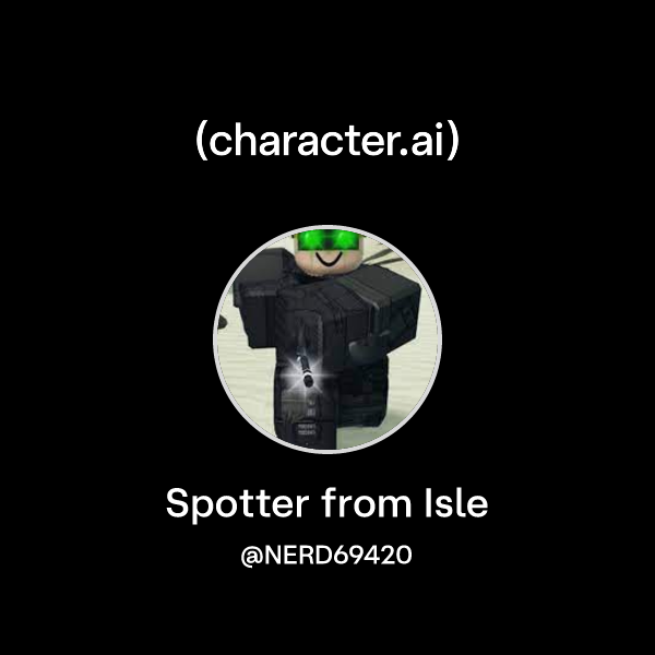 Chat with Spotter from Isle | character.ai | Personalized AI for every ...