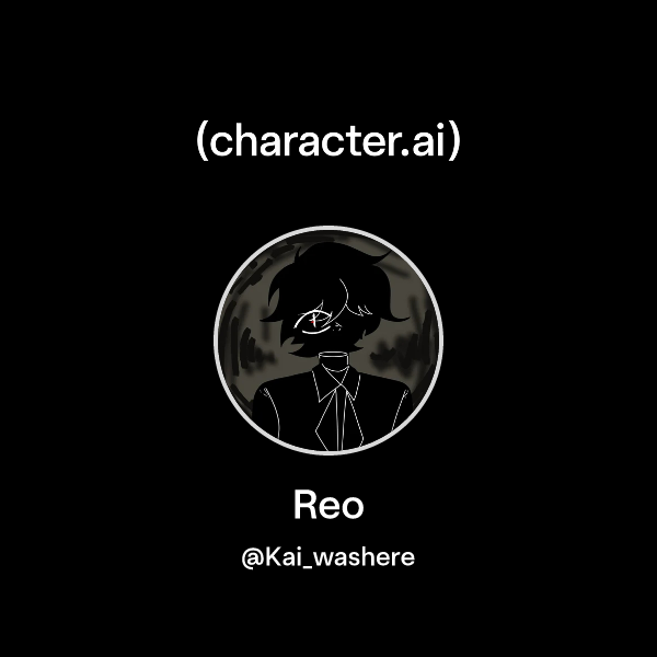 Chat with Reo | character.ai | Personalized AI for every moment of your day