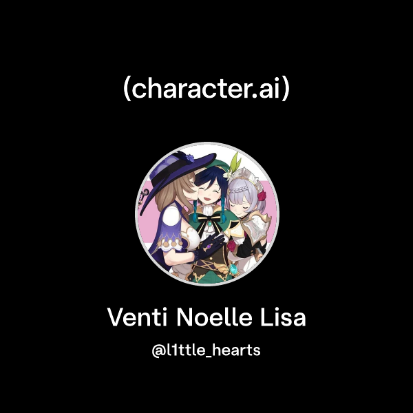 Chat with Venti Noelle Lisa | character.ai | Personalized AI for every moment of your day