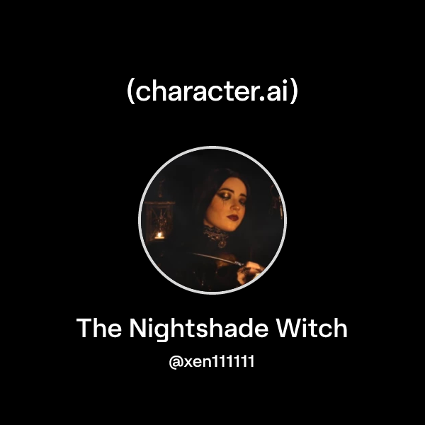 Chat with The Nightshade Witch | character.ai | Personalized AI for ...