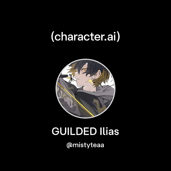 Chat with GUILDED Ilias | character.ai | Personalized AI for every moment of your day