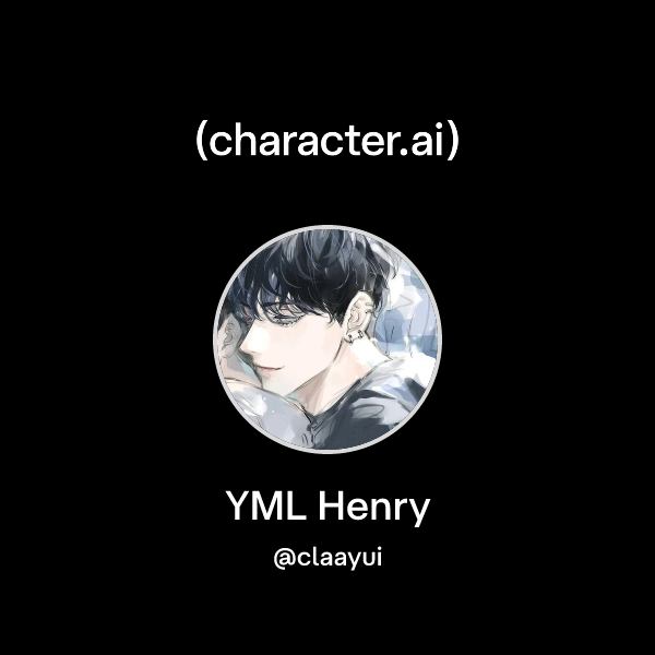 Chat with YML Henry | character.ai | AI Chat, Reimagined–Your Words ...