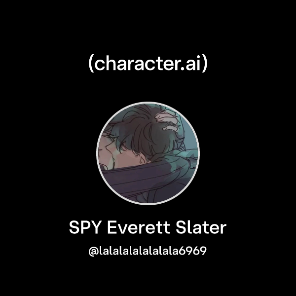 Chat with SPY Everett Slater | character.ai | Personalized AI for every moment of your day