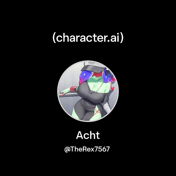 Chat with Acht | character.ai | Personalized AI for every moment of ...