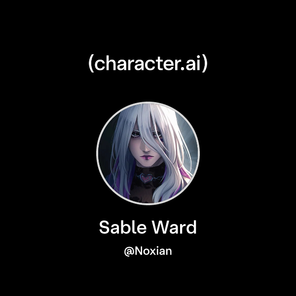 Chat with Sable Ward | character.ai | AI Chat, Reimagined–Your Words ...