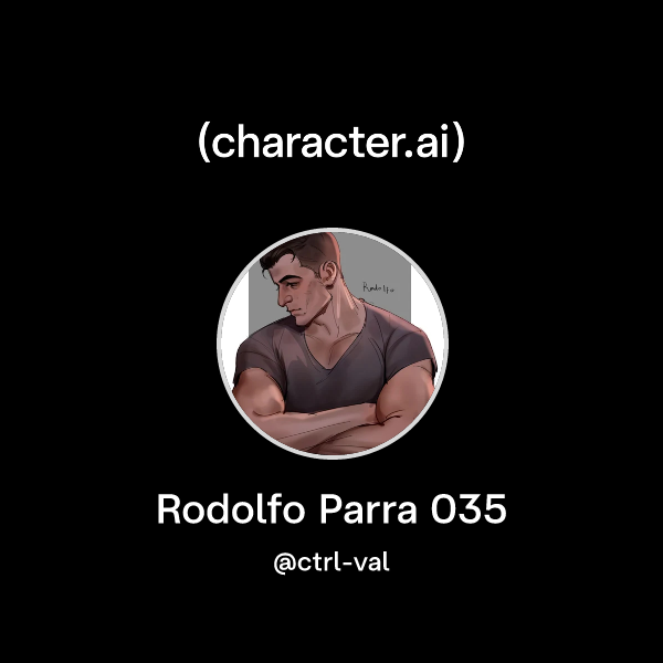 Chat with Rodolfo Parra 035 | character.ai | AI Chat, Reimagined–Your ...