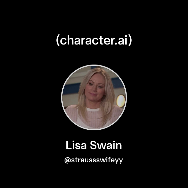 Chat with Lisa Swain | character.ai | AI Chat, Reimagined–Your Words ...