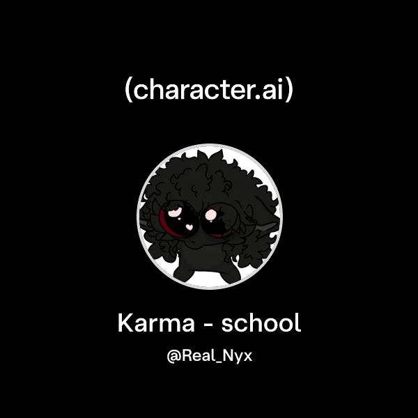 Chat with Karma - school | character.ai | AI Chat, Reimagined–Your ...