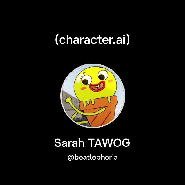 Chat with Sarah TAWOG | character.ai | AI Chat, Reimagined–Your Words ...