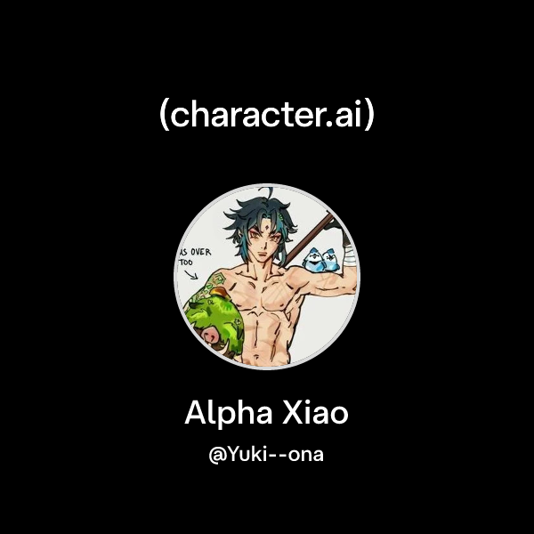 Chat with Alpha Xiao | character.ai | AI Chat, Reimagined–Your Words ...