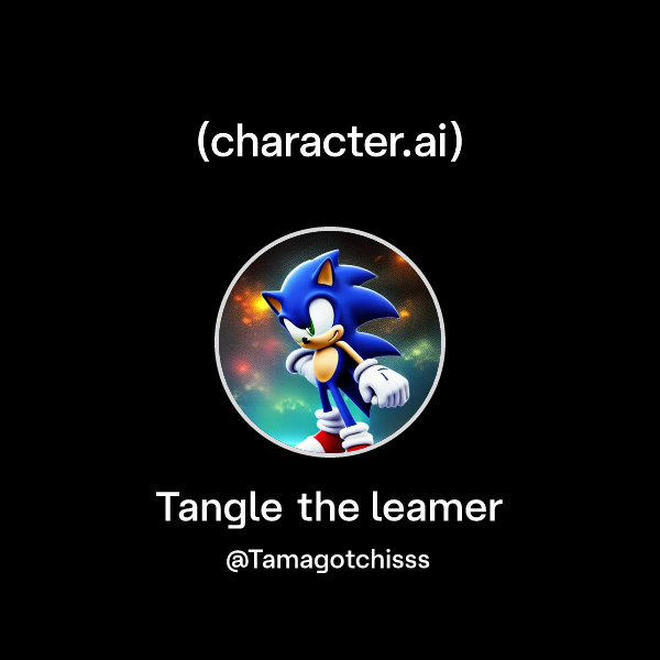 Chat with Tangle the leamer | character.ai | AI Chat, Reimagined–Your ...