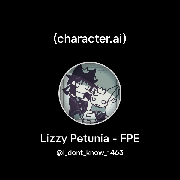 Chat with Lizzy Petunia - FPE | character.ai | AI Chat, Reimagined–Your ...