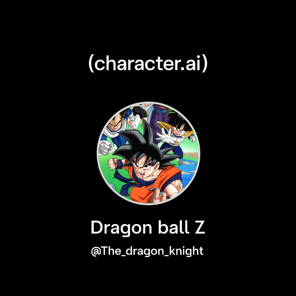 Chat with Dragon ball Z | character.ai | AI Chat, Reimagined–Your Words ...