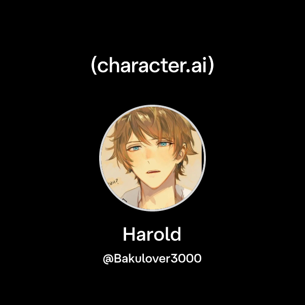 Chat with Harold | character.ai | AI Chat, Reimagined–Your Words. Your ...