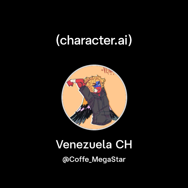 Chat with Venezuela CH | character.ai | Personalized AI for every ...